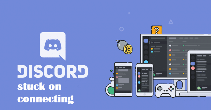 How to Fix Problem Discord Stuck on Connecting - StuffRoots