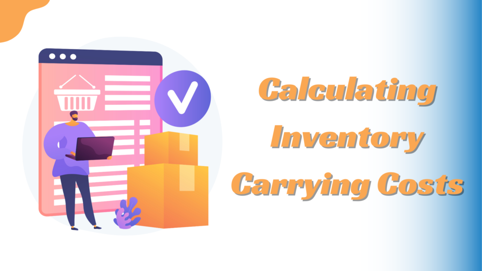 Calculating Inventory Carrying Costs: Formulas, Definitions, and ...